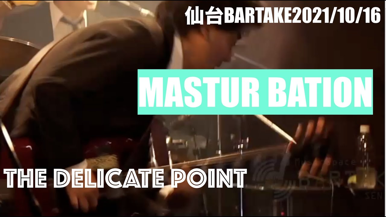 【PUNK】MAS TUR BA TION／THE DELICATE POINT ※仙台BARTAKE #thedelicatepointnt ...