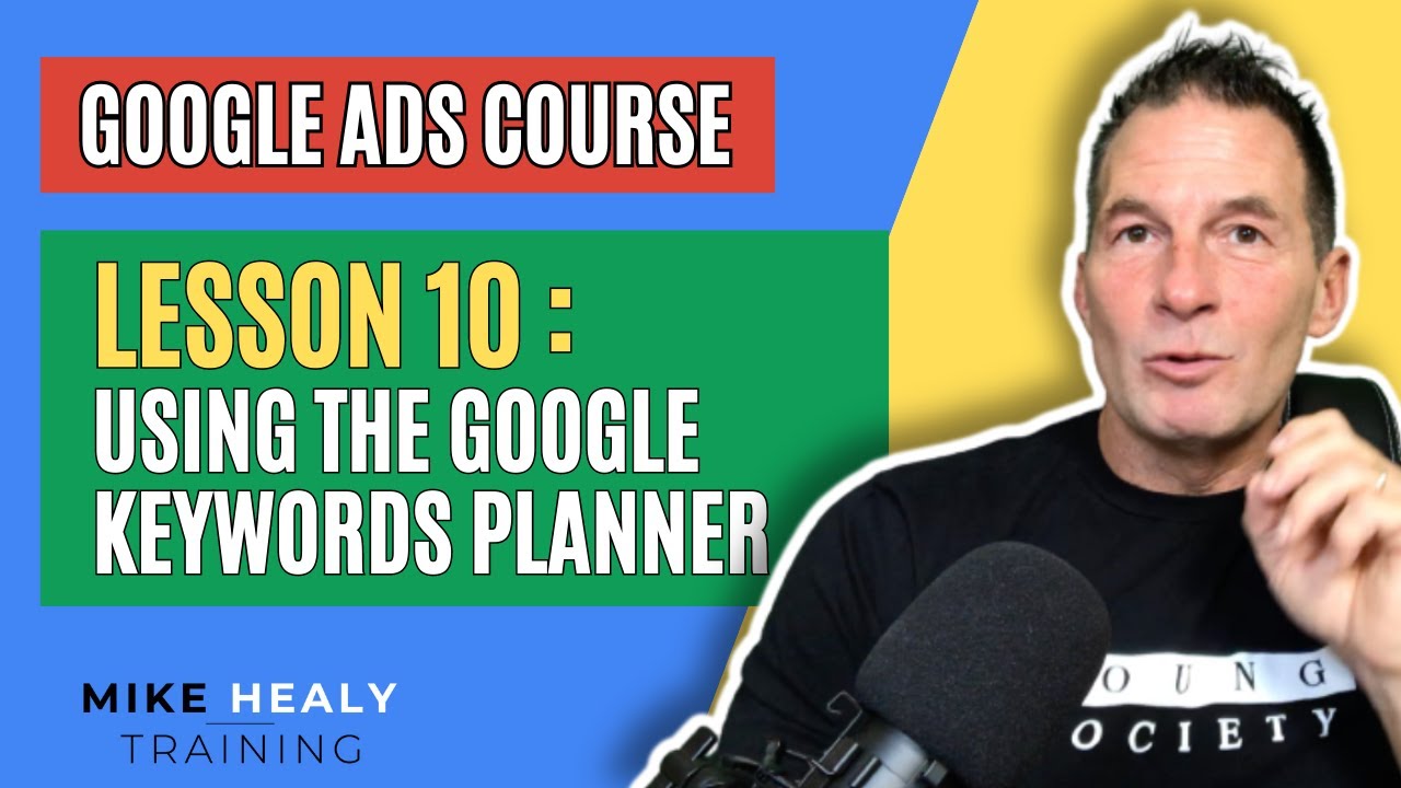Google Ads Course Lesson 10 How to Use the Google Keywords Planner ...