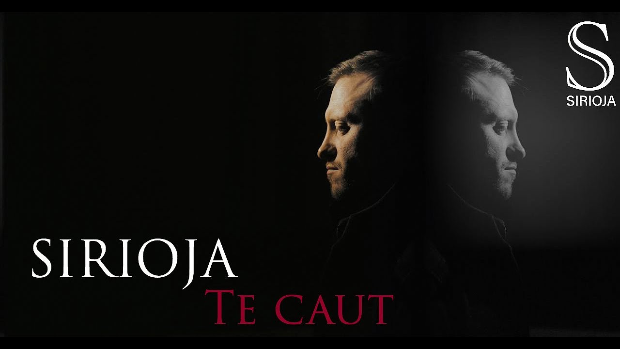 SIRIOJA - Te caut I Official Video - YouTube