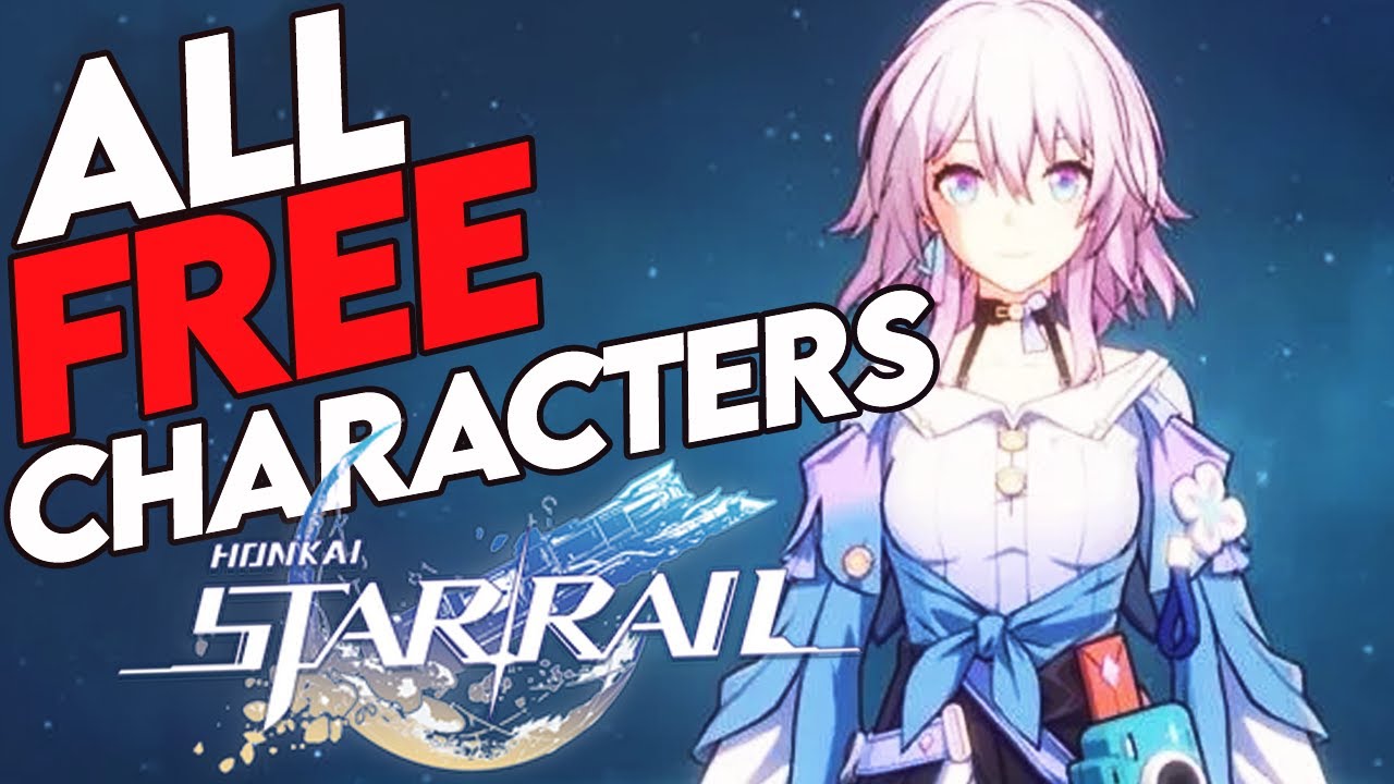 ALL FREE CHARACTERS IN HONKAI STAR RAIL!!!! - YouTube