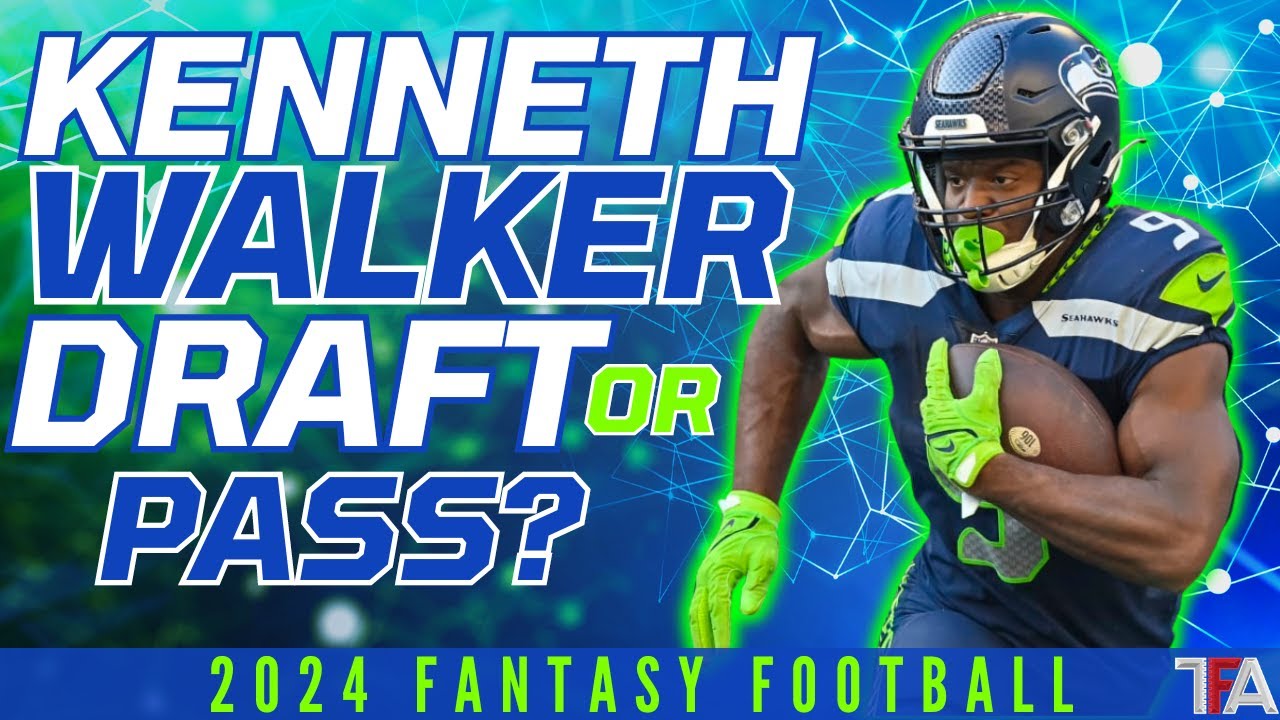 Kenneth Walker Fantasy Football Outlook 2024 | Top 10 Season Incoming ...