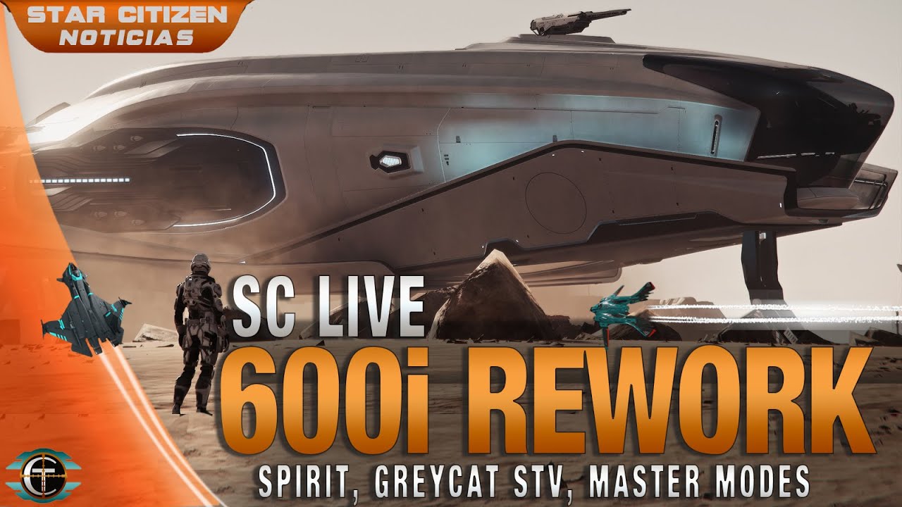 Star Citizen Live 600i REWORK, NUEVA RSI MINERIA, Spirit, Greycat stv ...