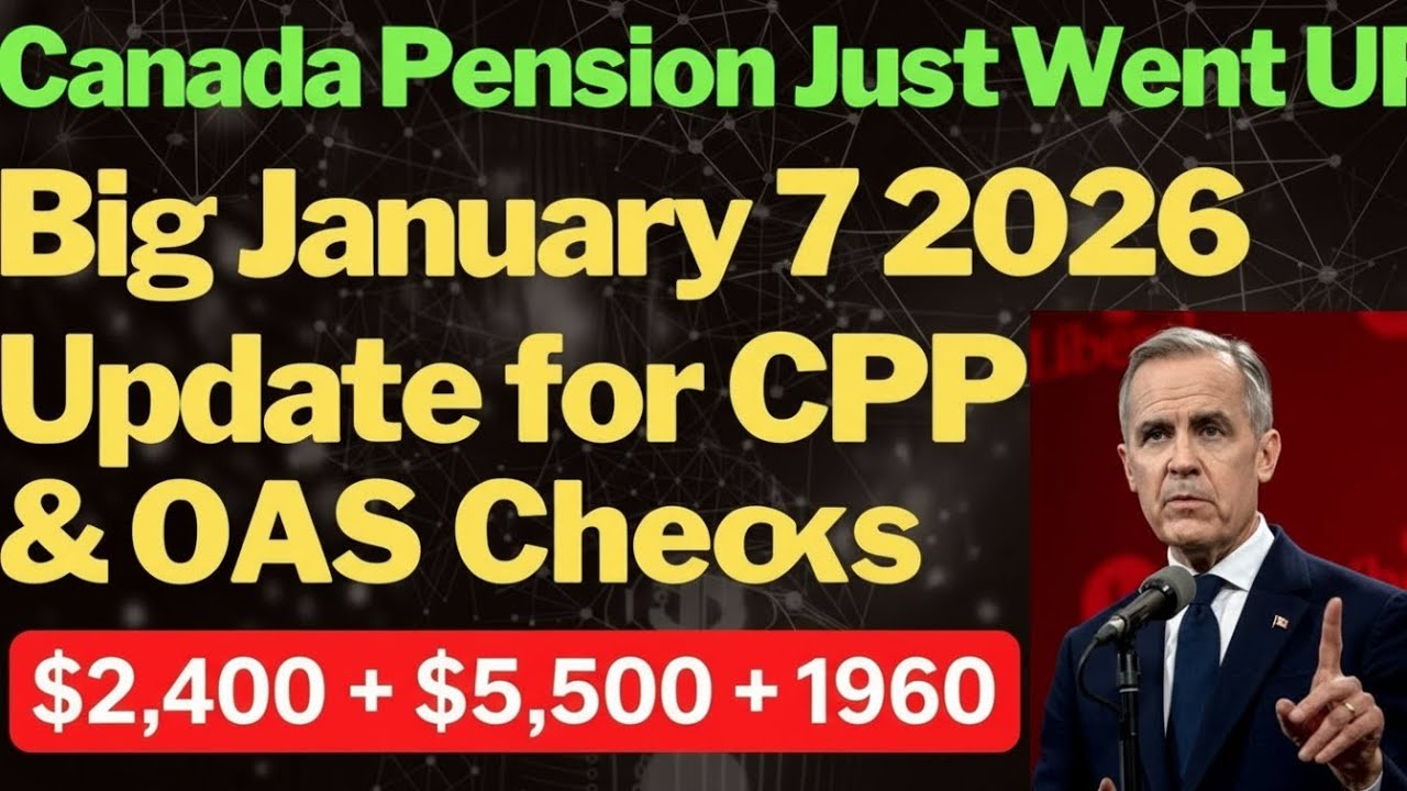 Canada Pension Just Went UP — Big January 7 2026 Update for CPP & OAS ...