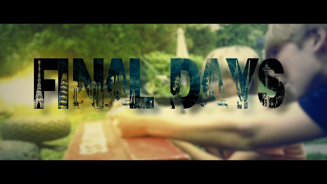 Final Days - YouTube