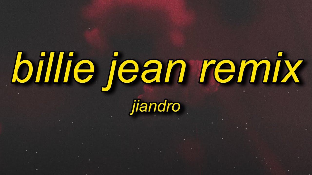 Jiandro - Billie Jean Remix (His Eyes Were Like Mine) - YouTube Music