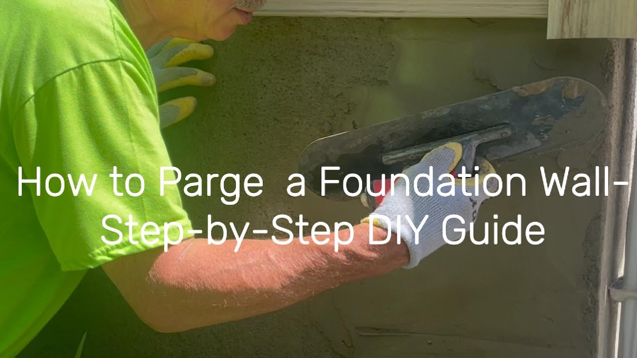 How to Parge a Foundation Wall – Step-by-Step DIY Guide - YouTube