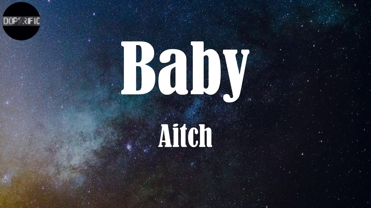 Aitch - Baby (Lyrics) - YouTube