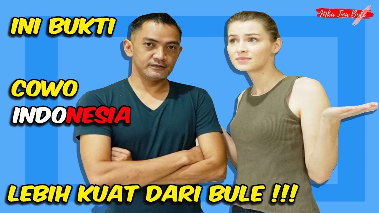 BUKTI COWO INDONESIA LEBIH KUAT DARI CEWE BULE !!! - YouTube