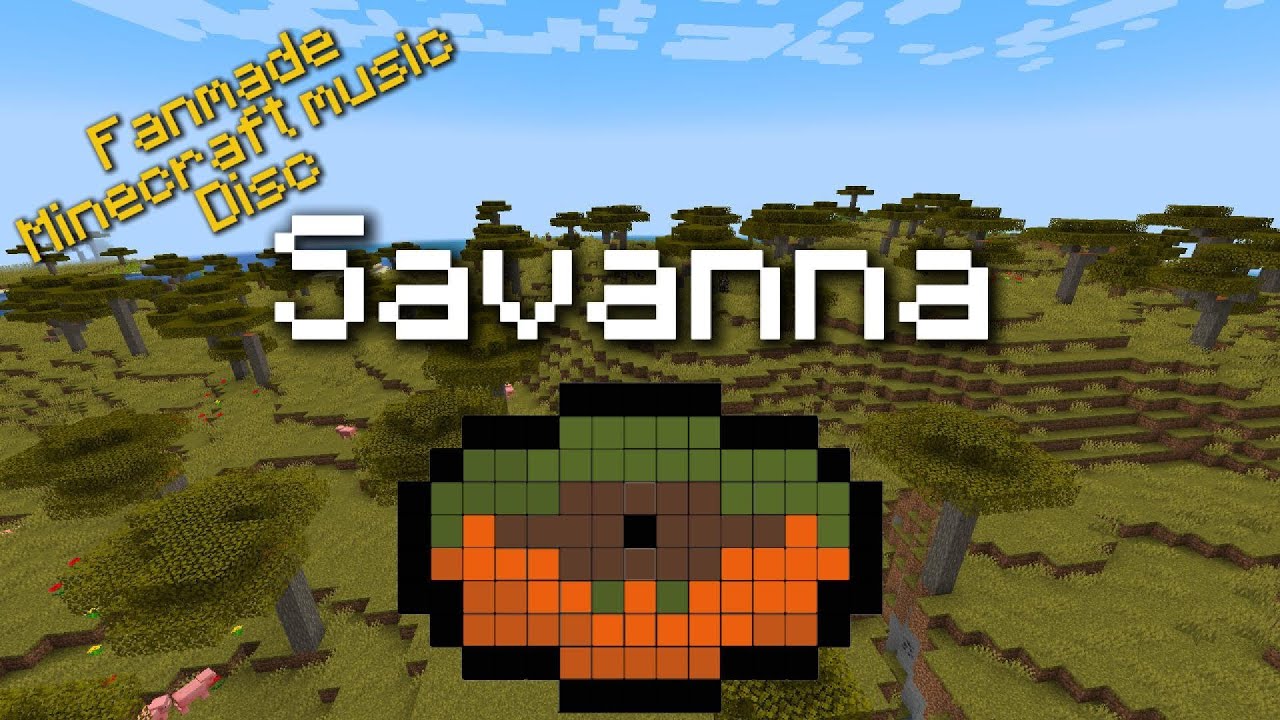 Savanna || Fan Made Minecraft Music Disc - YouTube