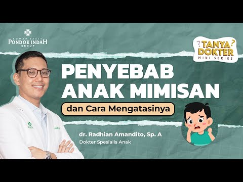 Pertolongan Pertama Saat Anak Mimisan - dr. Radhian Amandito, Sp. A