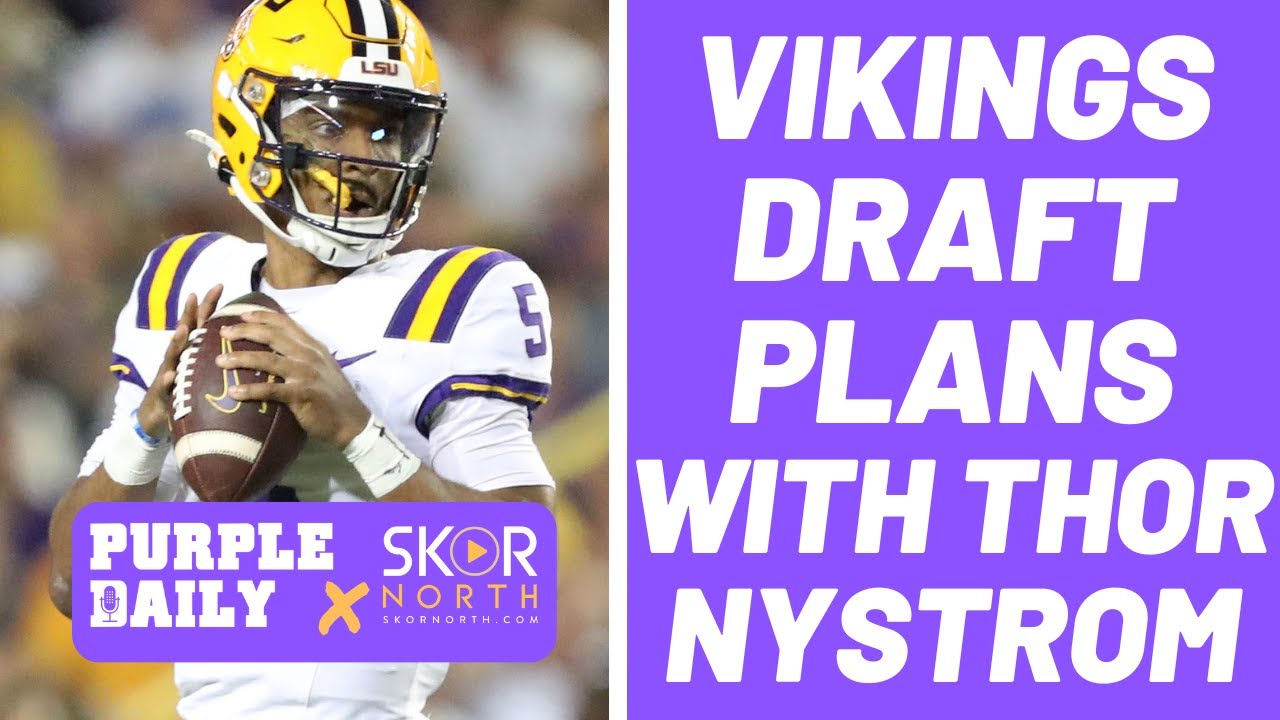 Minnesota Vikings draft and offseason plans with Thor Nystrom - YouTube