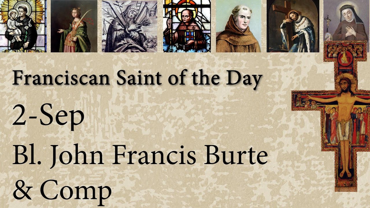 Sep 2 - Bl. John Francis Burte & Comp - Franciscan Saint of the Day ...