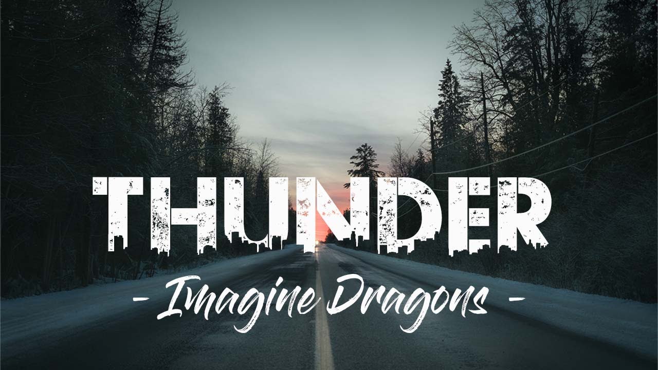 Imagine Dragons - Thunder ( Lyric Video ) - YouTube