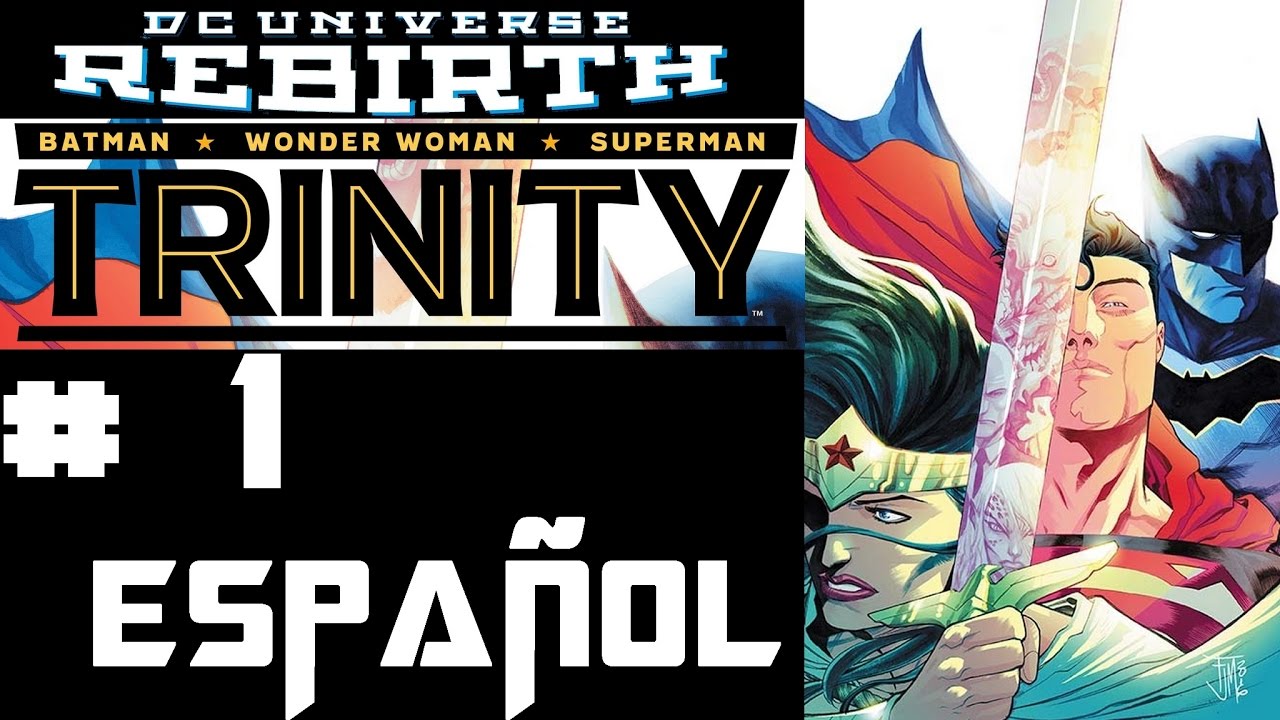 DC UNIVERSE REBIRTH TRINITY # 01 [ESP] (2016) - YouTube