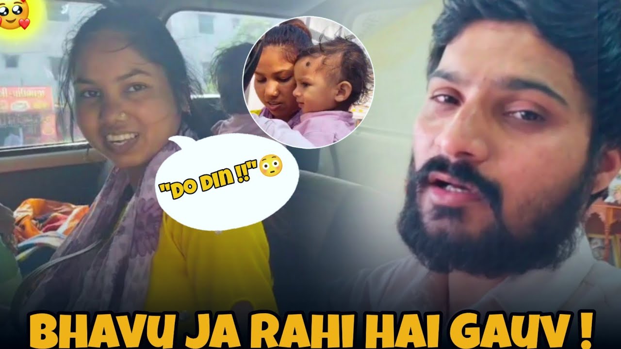 Bhavu Ja Rahi Hai Gauv 🤗 Do din ka vecation 😂|| Mr ksk vlogger - YouTube