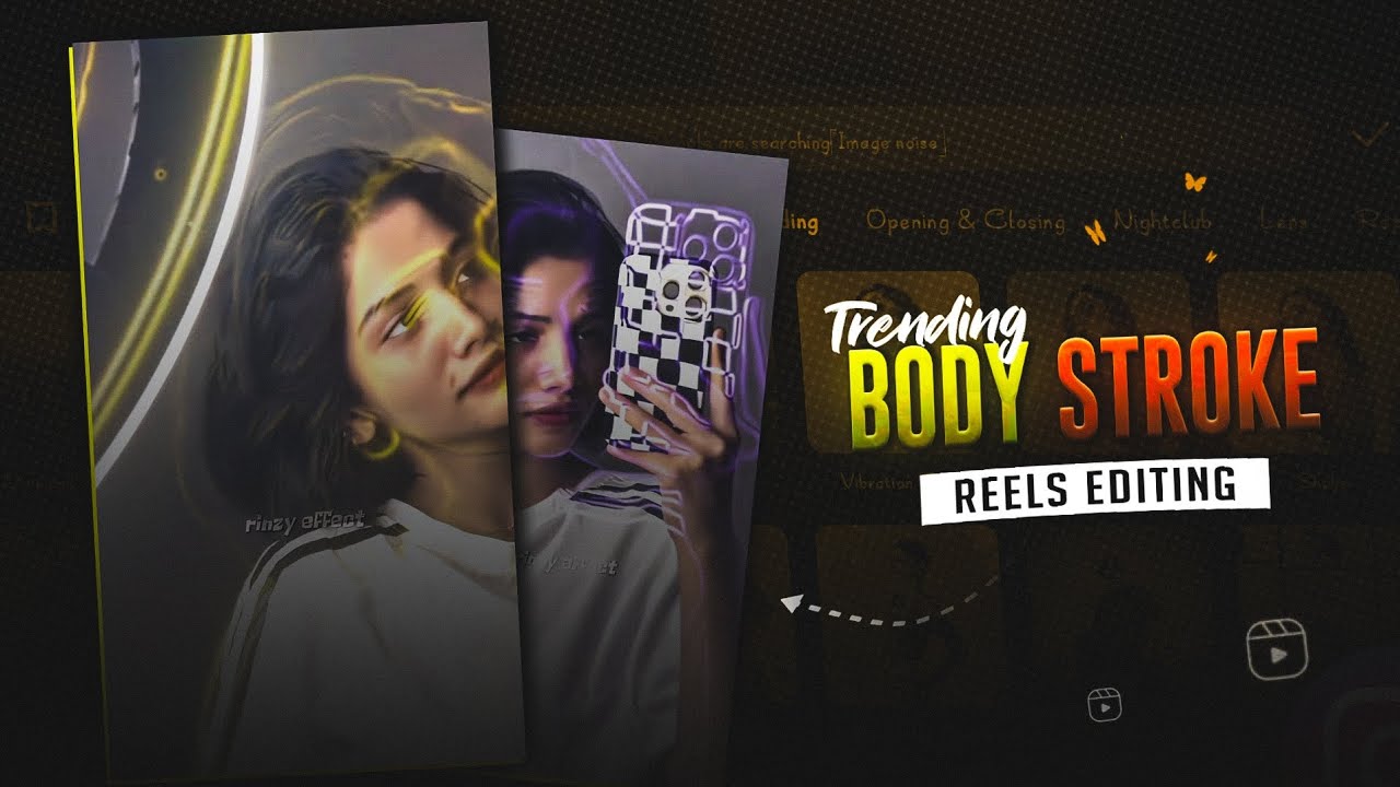 Trending Body Stroke Reels Editing | Instagram Trending Transition ...
