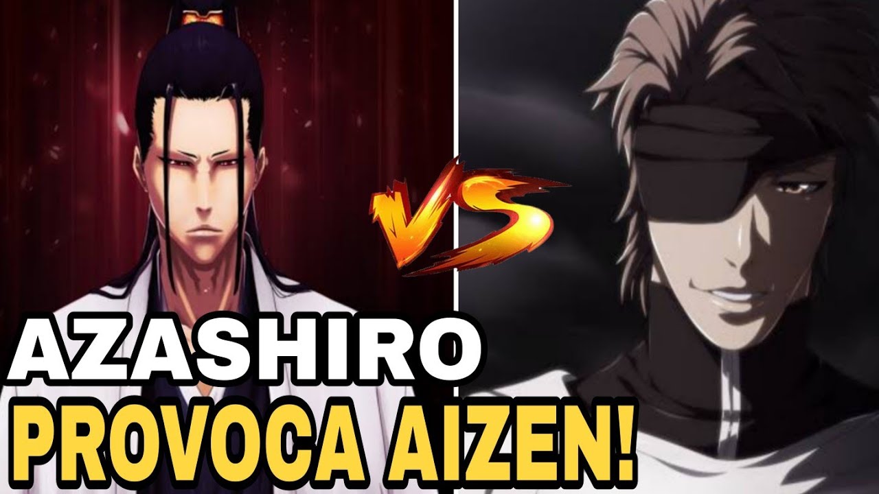 A FUGA! AIZEN FALA COM AZASHIRO NO MUKEN! (Novel Azashiro) - YouTube