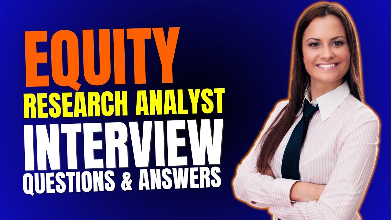 Equity Research Analyst Interview Questions and Answer for 2025 | Must ...