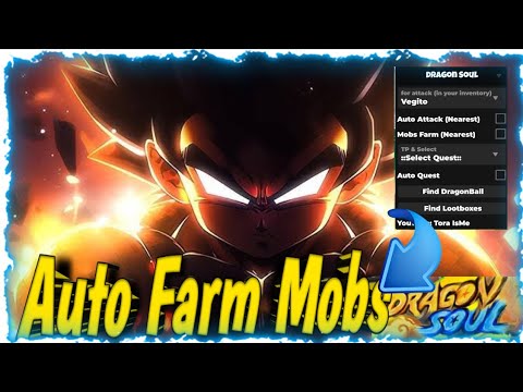 🐉 SCRIPT DRAGON SOUL | AUTO ATTACK | MOBS FARM | AUTO DRAGON BALLS ...