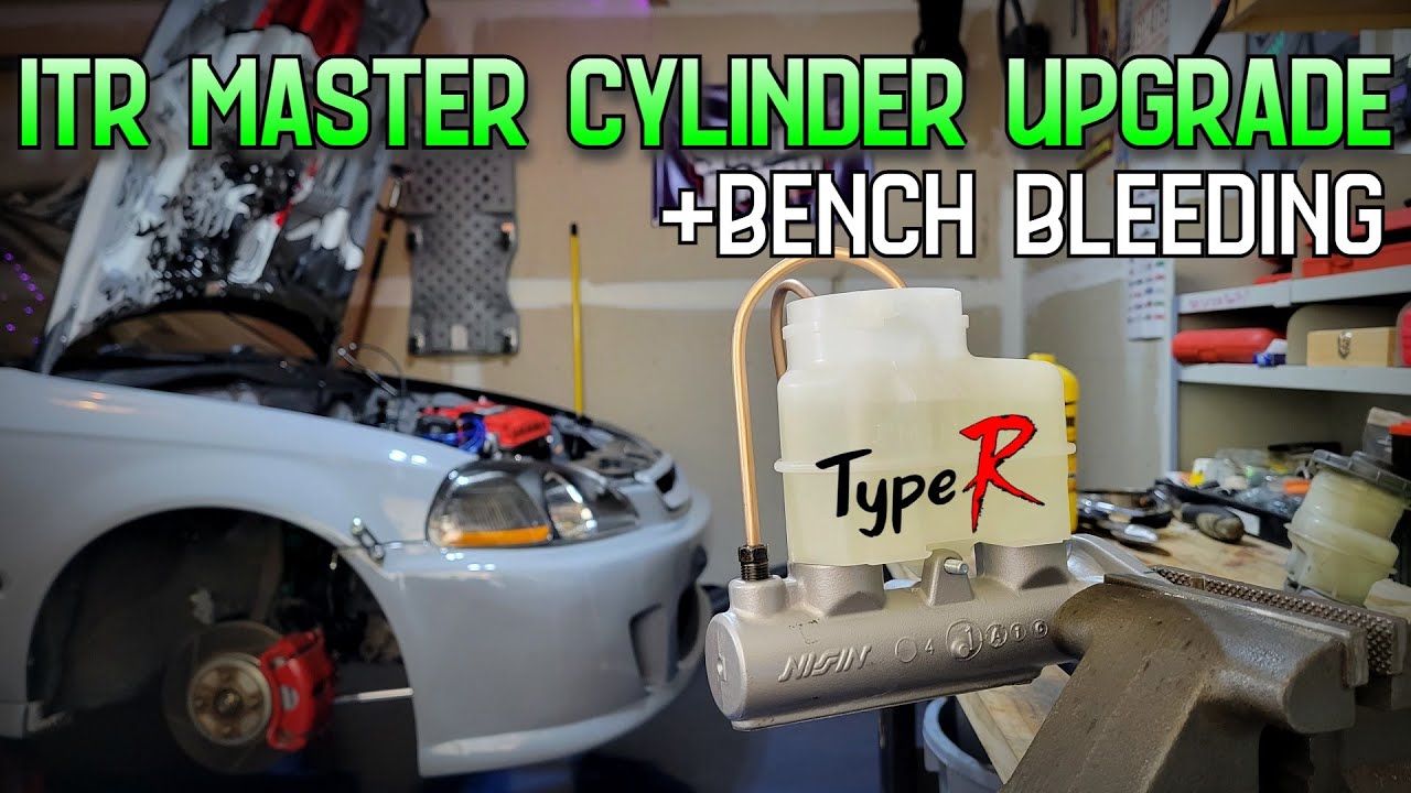 Civic ITR Brake Master Cylinder Upgrade + Bench Bleed DIY - YouTube