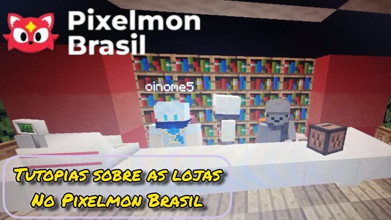 TUTORIAIS SOBRE AS LOJAS NO PIXELMON BRASIL - YouTube