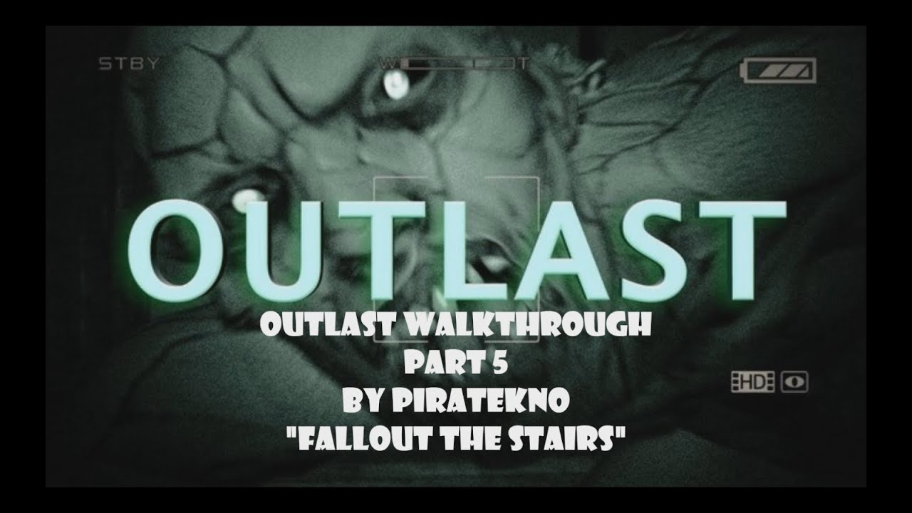 Outlast Wlakthrough part 5 "Fallingout the Stairs" - YouTube