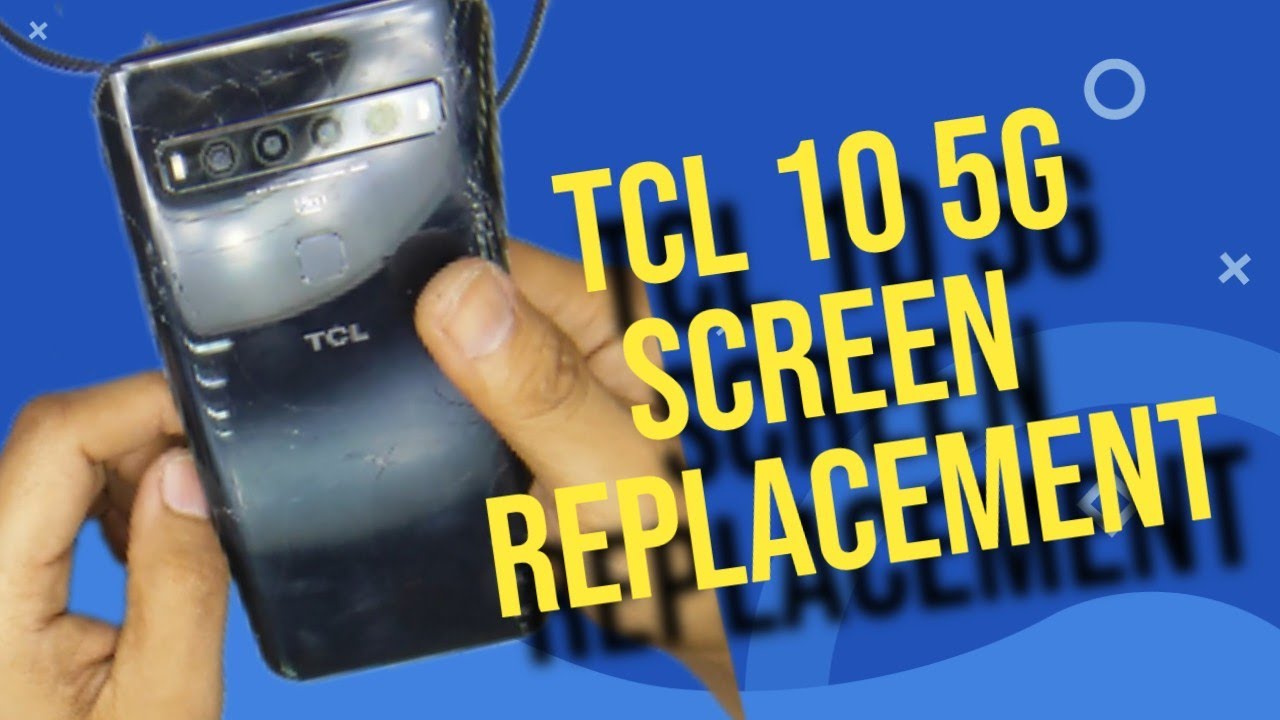 TCL 10 5G disassembly and screen replacement - YouTube