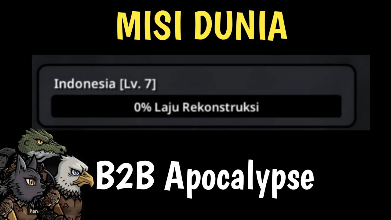 Misi Dunia INDONESIA - B2B Apocalypse - YouTube