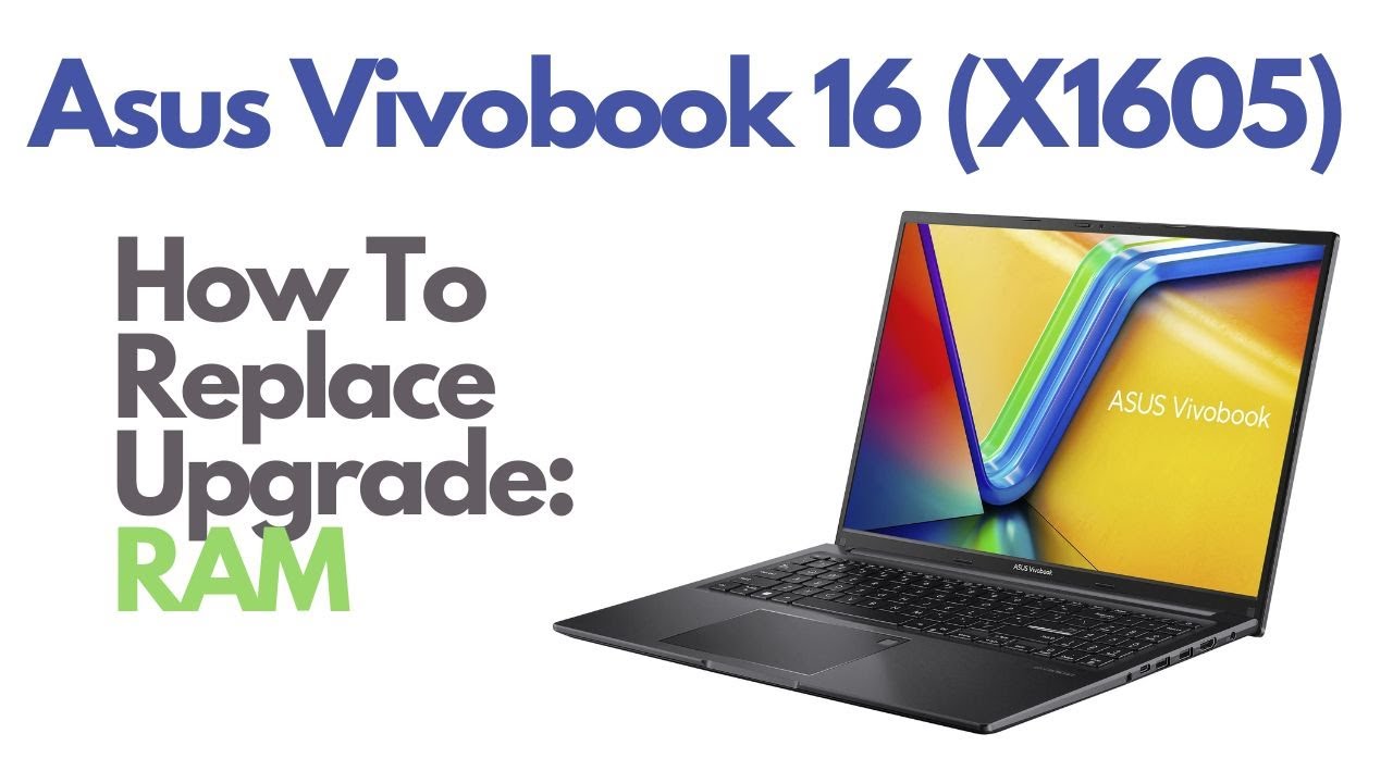 How To Replace Upgrade RAM / Memory - Asus Vivobook 16 X1605 Laptop ...