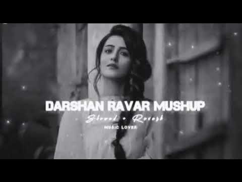 𝗗𝗔𝗥𝗦𝗛𝗔𝗡 𝗥𝗔𝗩𝗔𝗟 𝗠𝗔𝗦𝗛𝗨𝗣 || »« || [ 𝙎𝙡𝙤𝙬𝙚𝙙 𝙍𝙚𝙫𝙚𝙧𝙗 ] - YouTube