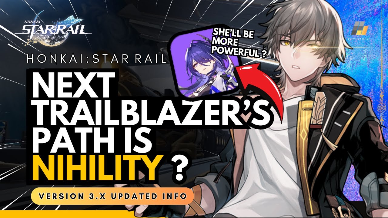NIHILITY TRAILBLAZER is Coming NEXT?! | Honkai Star Rail #hsrtrailblazer #hsracheron - YouTube