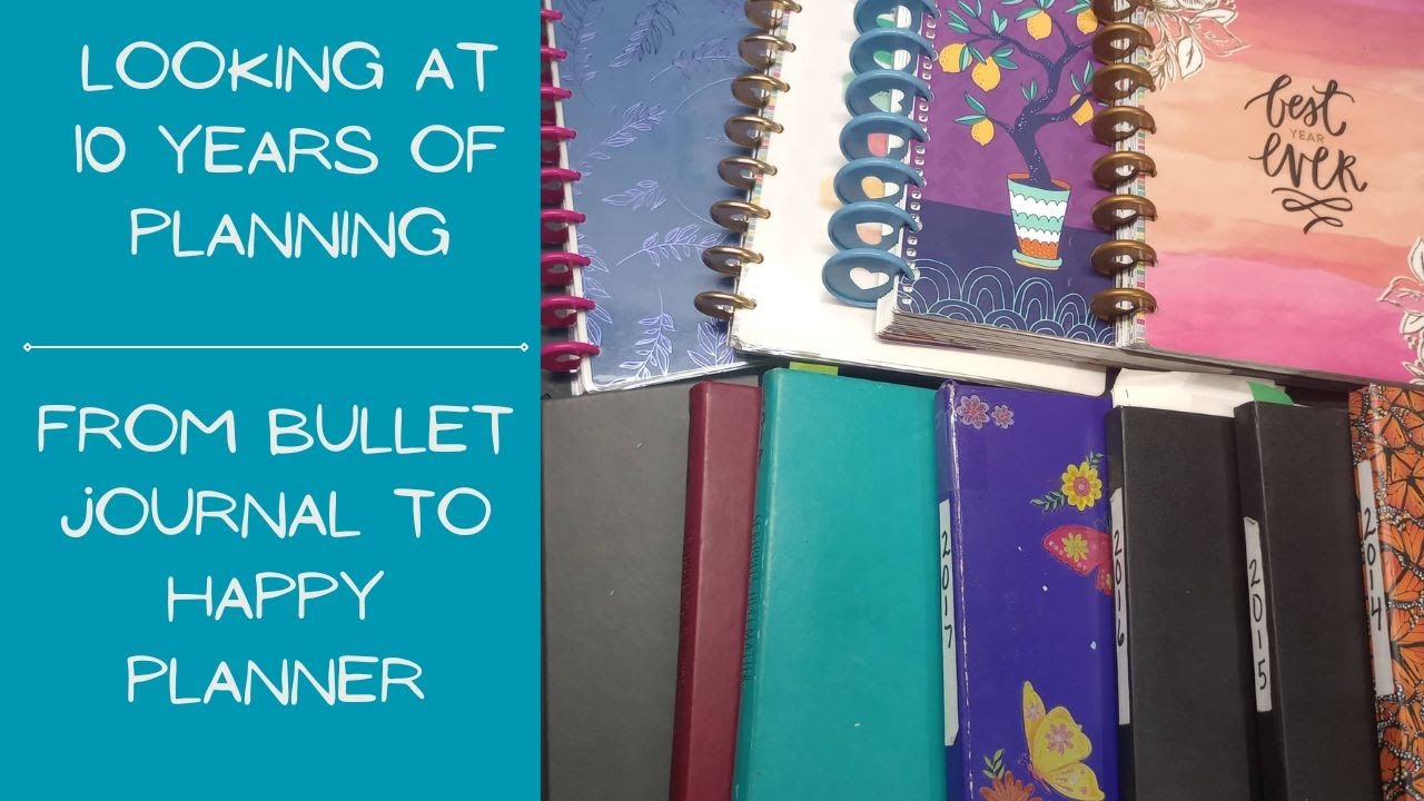 From Bullet Journal to Happy Planner |10 Years of Planner Progress ...
