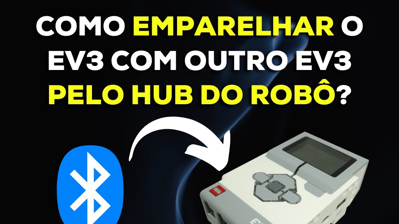 COMO EMPARELHAR DOIS EV3 PELO PRÓPRIO BLOCO/HUB DO EV3? - YouTube