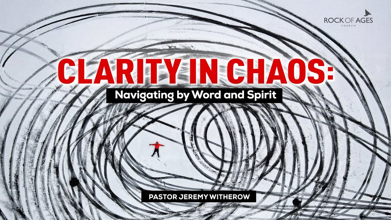 Clarity In Chaos By Ps Jeremy Witherow | 25 May 2025 - YouTube