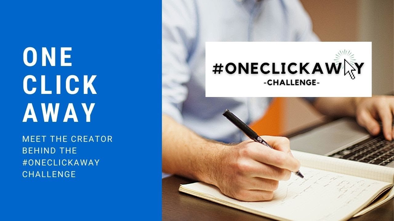 Welcome to One Click Away and the #OneClickAway Challenge! - YouTube