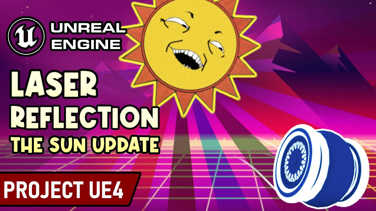 Laser reflection - The Sun update - Unreal Engine Project - YouTube