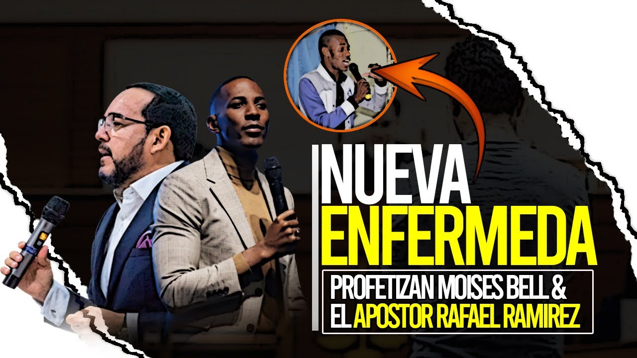 MOISES BELL || RAFAEL RAMIREZ ||PROFETIZAN JUICIO Y NUEVA ENFERMEDAD ...