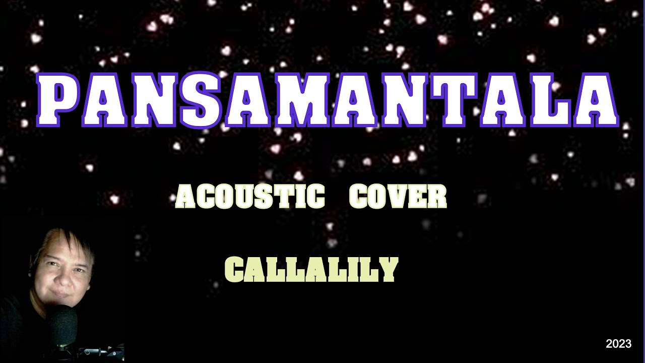 Pansamantala (cover) Callalily - YouTube