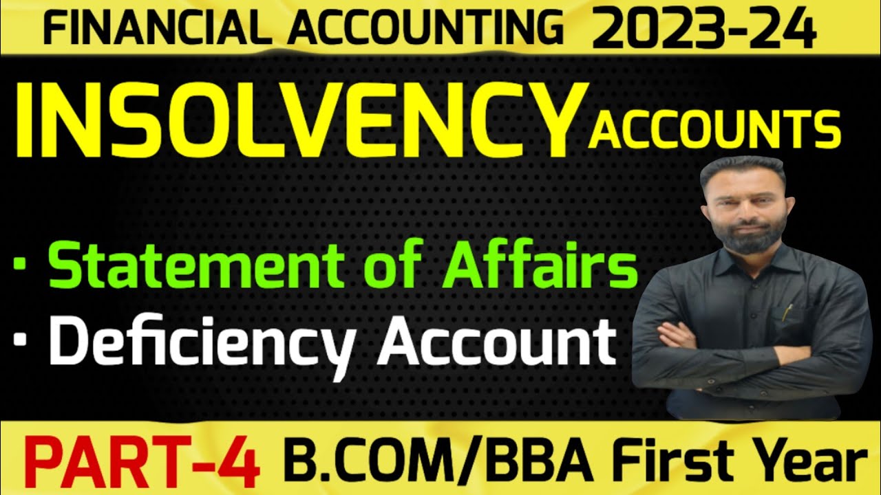 Insolvency Accounts | Statement of Affairs | Deficiency Account | B.Com ...