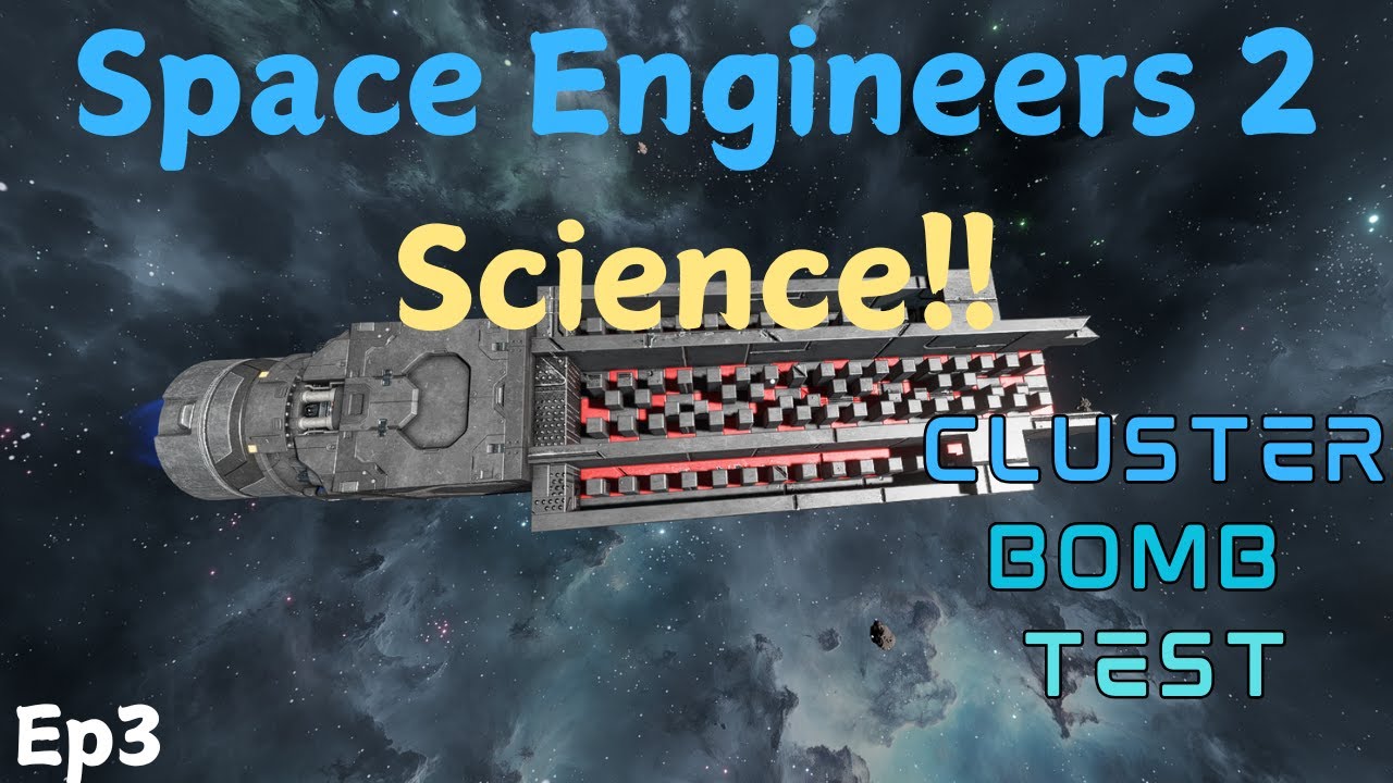 Cluster Bombs, In Space Engineers 2 - YouTube