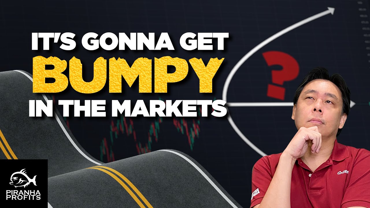 It's Gonna Get Bumpy in the Markets! - YouTube