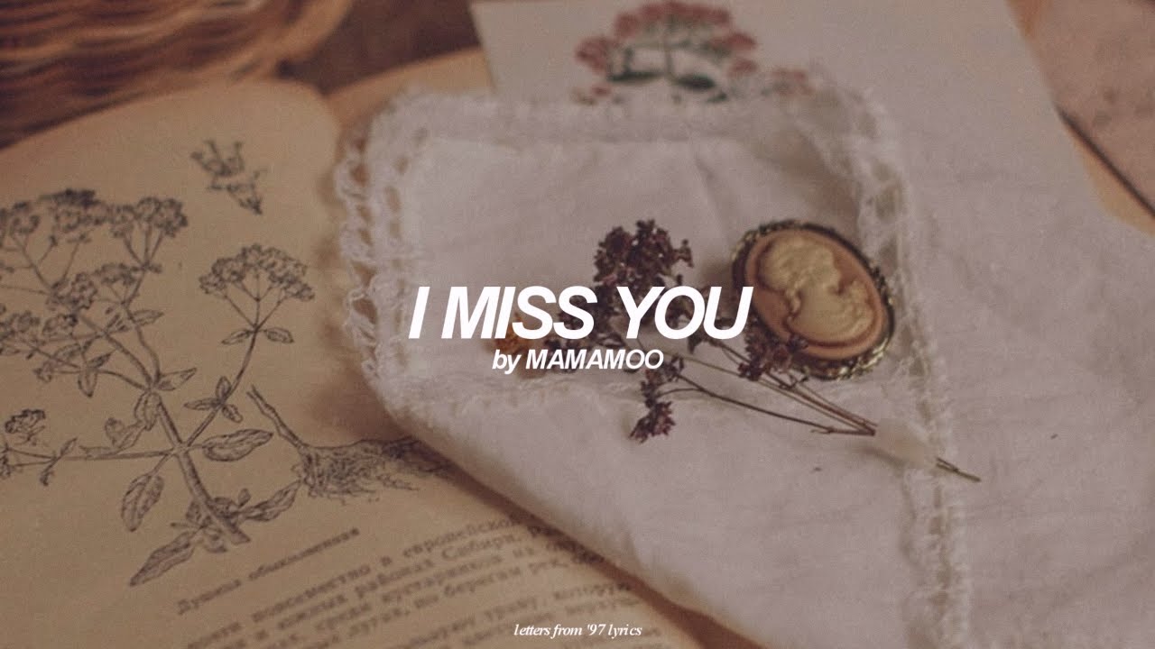 The Person I Keep Missing / I Miss You - (English) Lyrics | Mamamoo ...