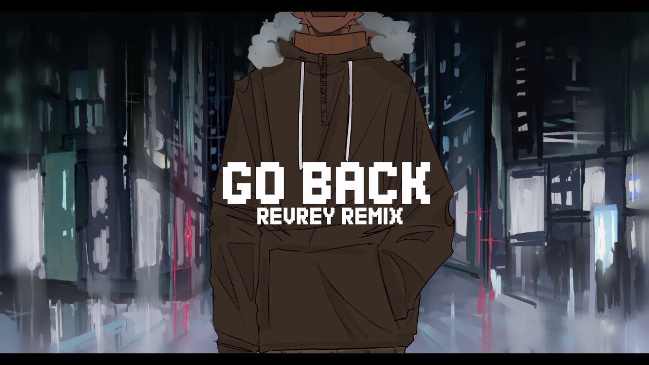 Loorem - Go Back (Revrey Remix) - YouTube