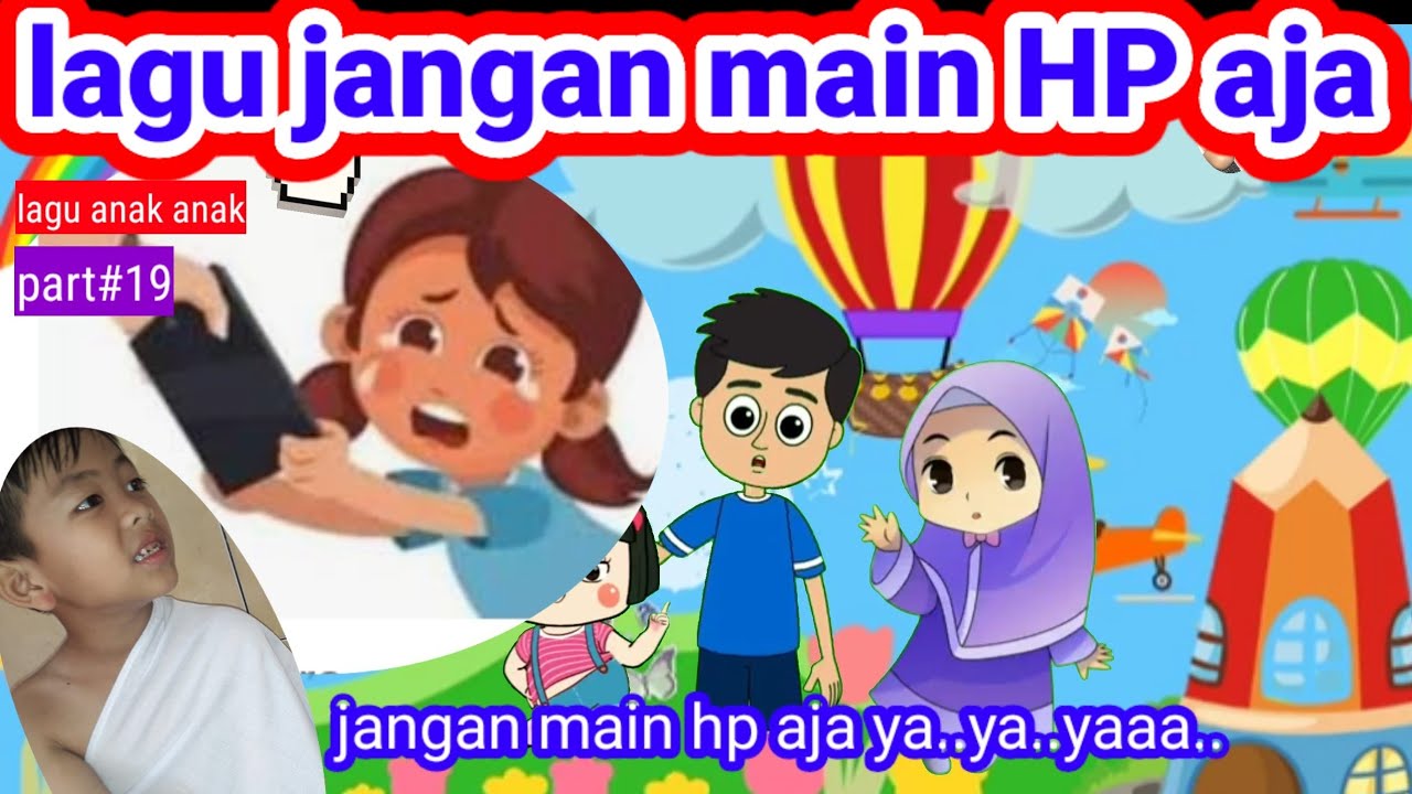 lagu jangan main HP aja harus bisa bantu mama ya ya yaa part#19 - YouTube