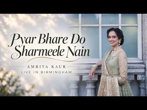 Pyar Bhare Do Sharmeele Nain | Amrita Kaur LIVE in Birmingham, UK