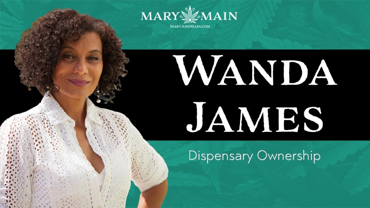 Wanda James Discusses Cannabis Dispensary Ownership and Marijuana ...