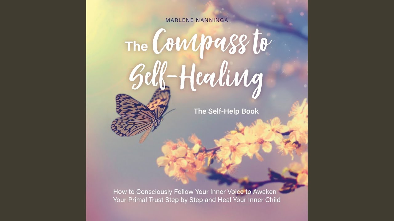 Chapter 7.9 - The Compass to Self-Healing - The Self-Help Book: How to ...