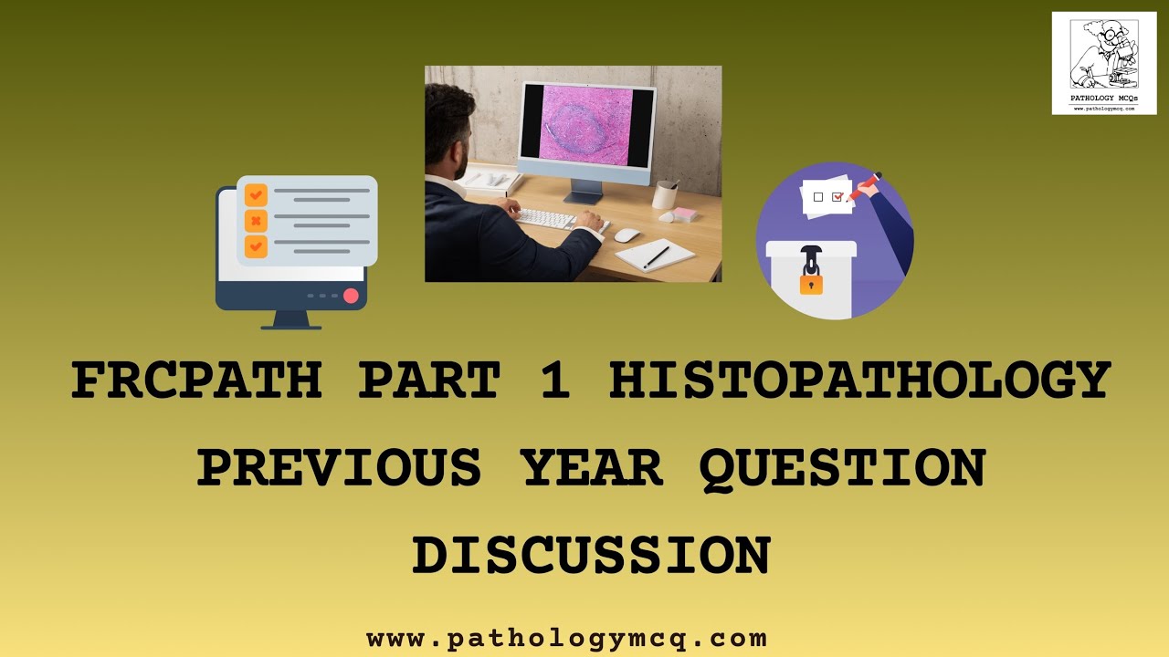 FRCPath Part 1 Histopathology| Previously asked question| FRCPath ...