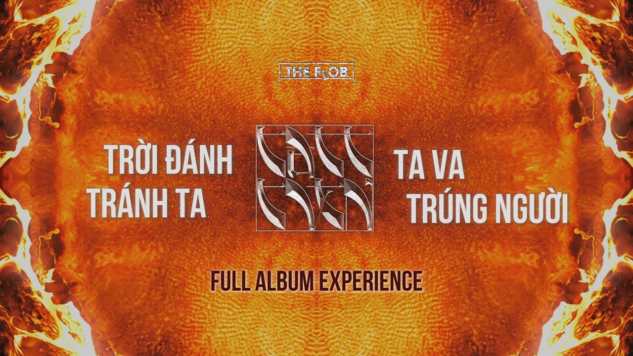 TRỜI ĐÁNH TRÁNH TA / TA VA TRÚNG NGƯỜI - The Flob ft. CHIN | Full Album ...