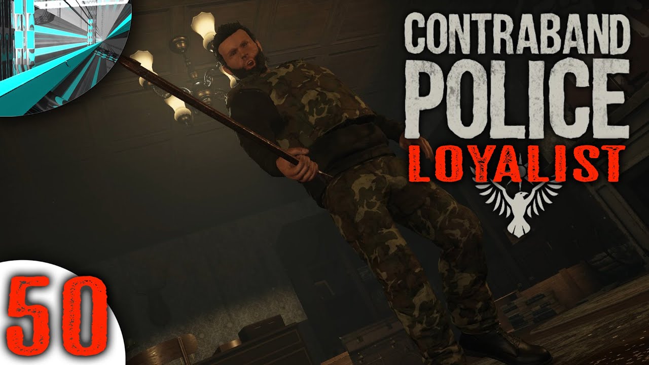 Let's Play Contraband Police (part 50 - The Glorious Country) - YouTube